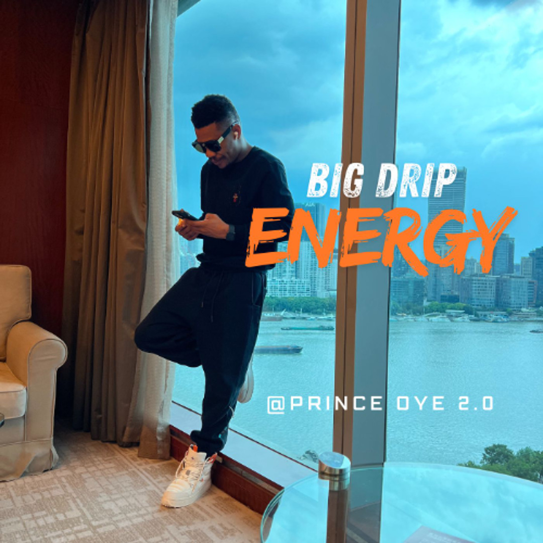 Stream Big Drip Energy (Hip-Hop 2025) by Prince Oye 2.0 | Listen online ...