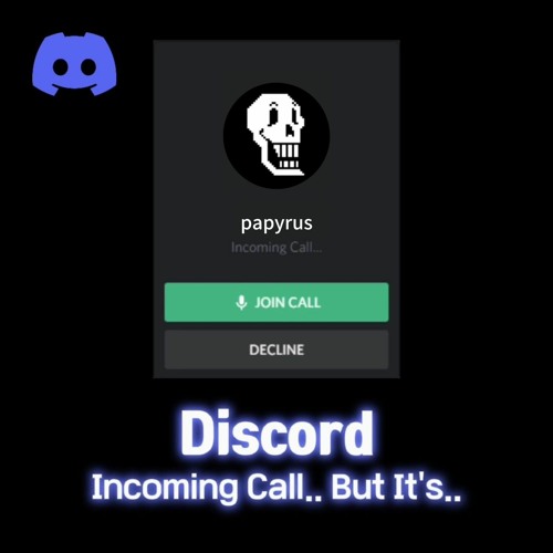Stream Discord Incoming Call, But It's Bonetrousle by 팁스 (Teaps ...