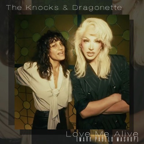 Stream The Knocks, Dragonette, R. Dutra, & J. Senna - Love Me Alive vs ...