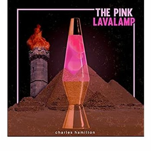 Stream Album Review: Charles Hamilton- Pink Lava Lamp by Hip Hop Heads ...
