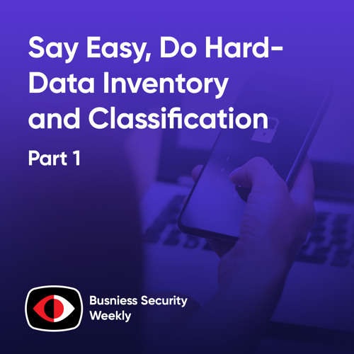 Stream Say Easy, Do Hard - Data Inventory and Classification, Part 1 ...