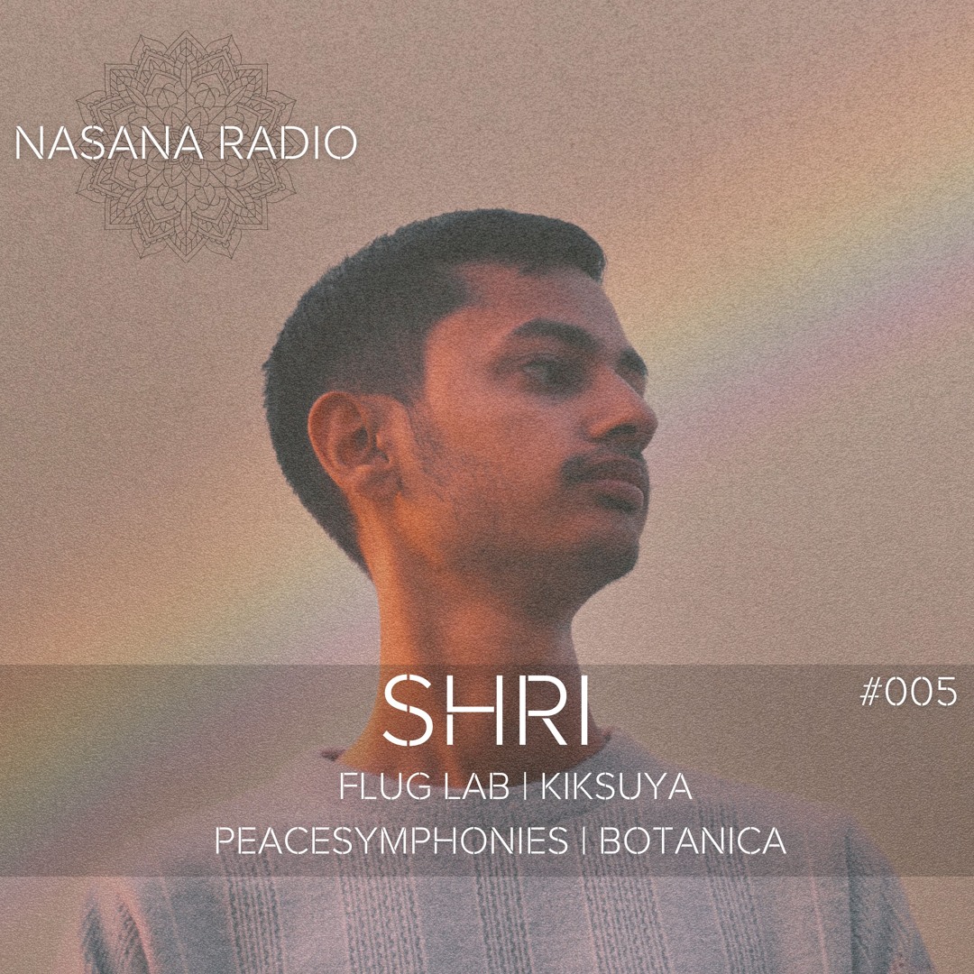 Stream Nasana Radio 005 (Ft. Shri) by Nasana Records | Listen online ...