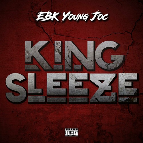 Stream King Sleeze by EBK Young Joc | Listen online for free on SoundCloud