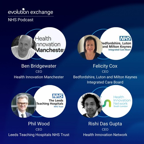 Stream Evo NHS #111 - Leadership Perspectives NHS Trust CEOs by Evolution Exchange Digital ...