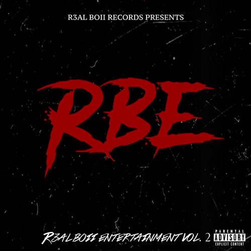 Stream SOB X RBE | Listen to R3al Boii Entertainment Vol.2 playlist ...