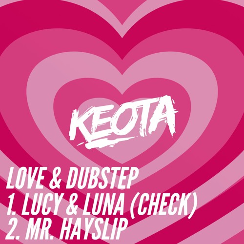 Stream KEOTA | Listen to Love & Dubstep playlist online for free on ...