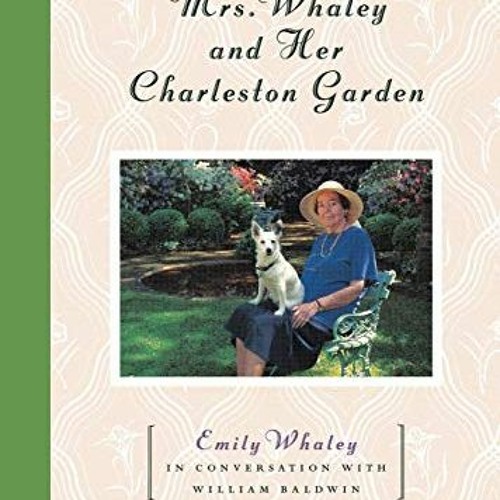 Stream )| Mrs. Whaley and Her Charleston Garden )Digital| by User ...
