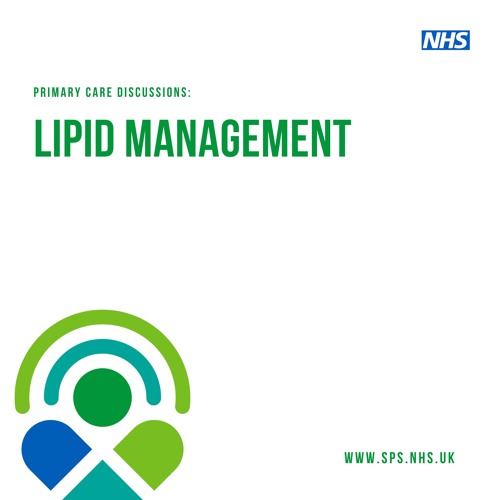 Stream episode Primary Care Discussions: Lipid Management by NHS ...
