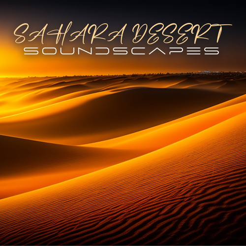 Stream Oriental Music Zone | Listen to Sahara Desert Soundscapes ...