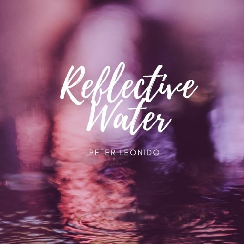 Stream Reflective Water by Peter Leonido | Listen online for free on ...