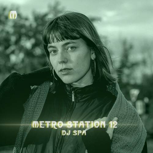 Stream METRO STATION 12 - DJ SPA by METRO | Listen online for free on ...