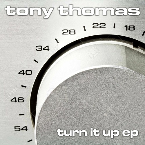 Stream Tony Thomas | Listen to Turn It Up EP playlist online for free ...