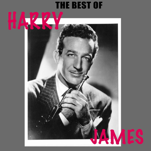 Stream Harry James | Listen to The Best Of Harry James playlist online for free on SoundCloud