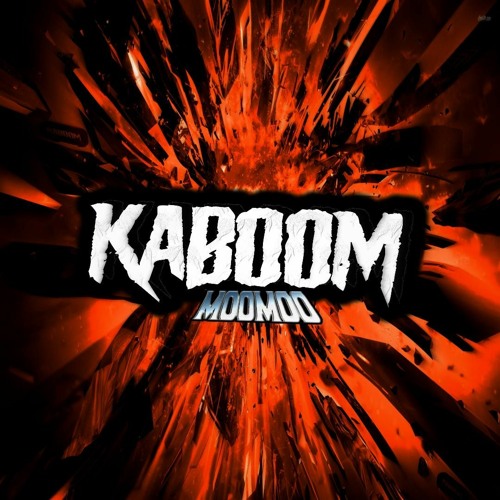 Stream KABOOM by MooMoo | Listen online for free on SoundCloud