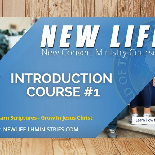 Stream New Life Course (Introduction Class) Born Again Series by LHMI ...