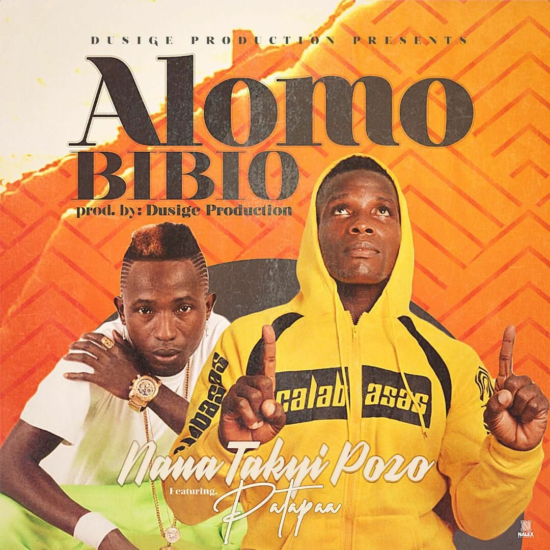 Stream Nana Takyi Pozo Ft Patapaa - Alomo Bibio (Produced By Dusige ...