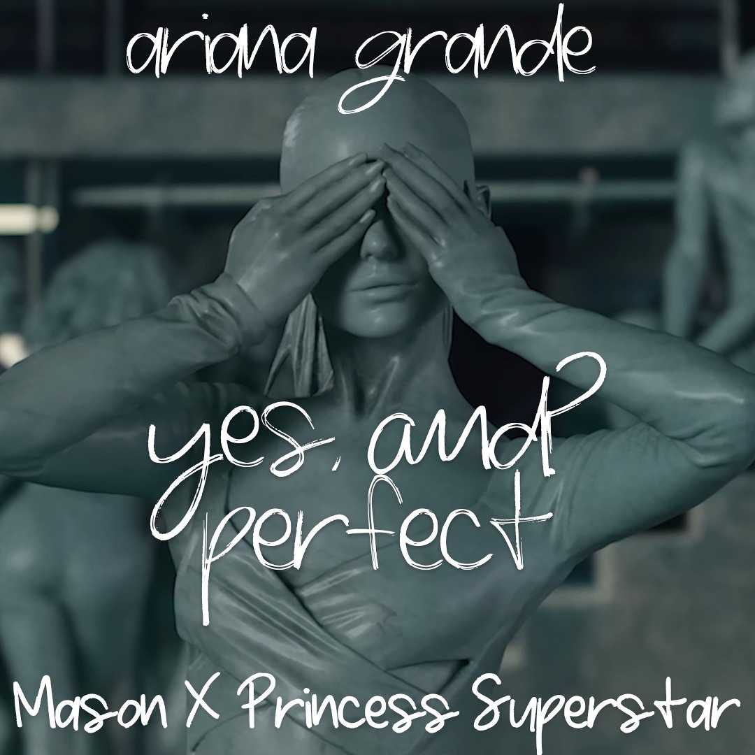 Stream Ariana Grande X Mason & Princess Superstar – yes, and? (James ...