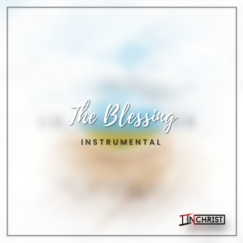 Stream The Blessing (Instrumental) by In Christ | Listen online for ...