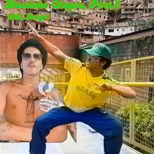Bruno Mars - Bruninho Chegou (Edit Jango) - Listen to music