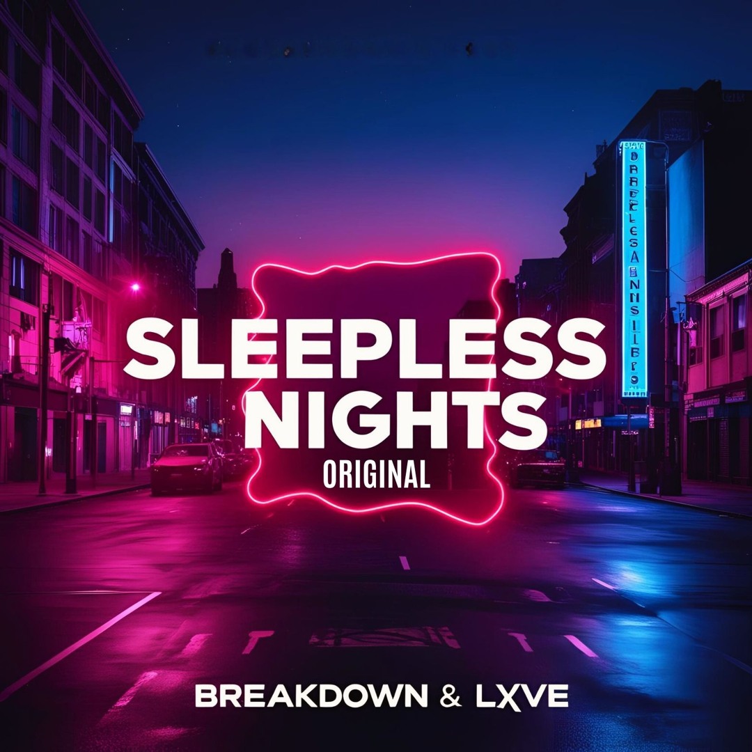 Stream Breakdown & LXVE - Sleepless Nights by Dj Breakdown#1 | Listen online for free on SoundCloud