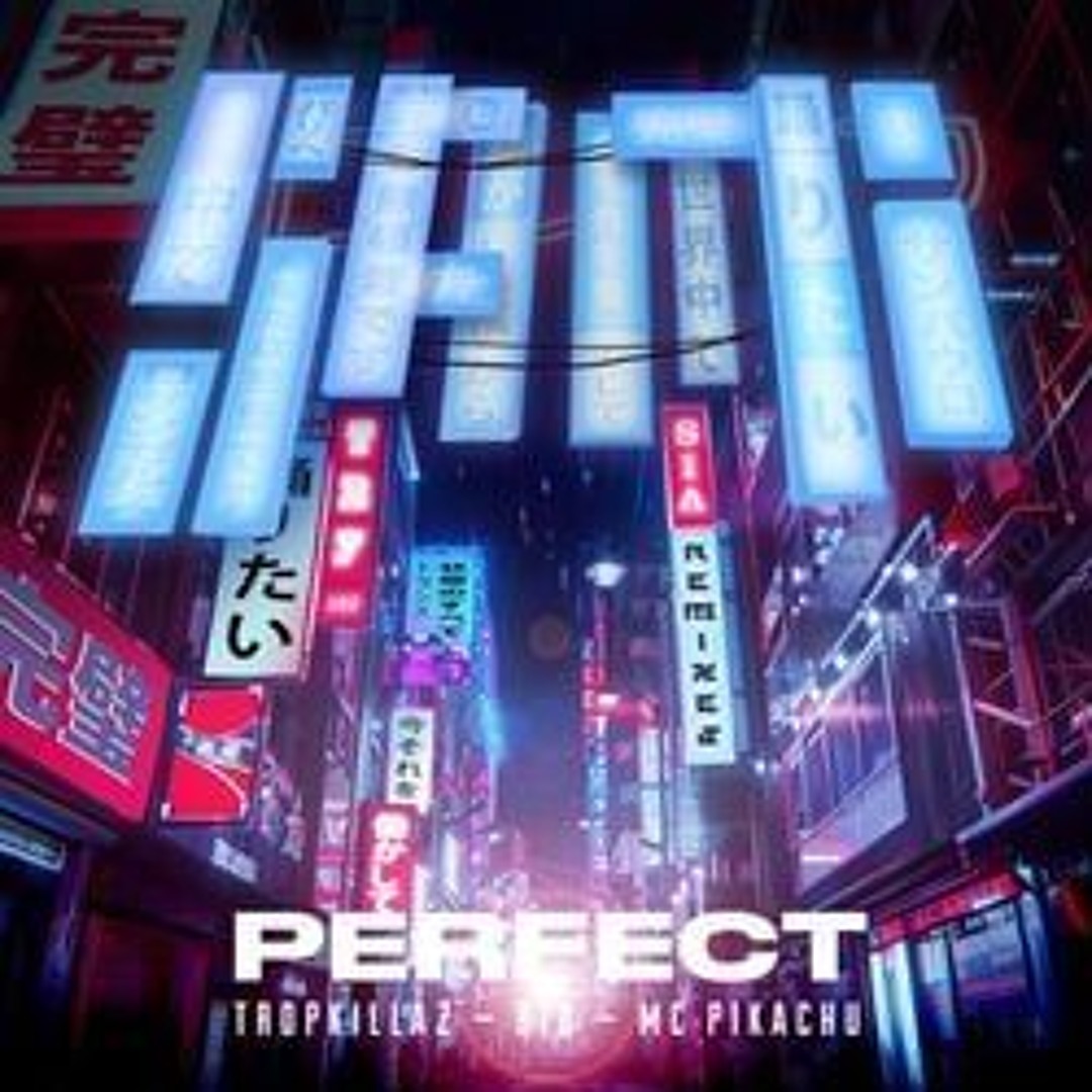 Stream jhosep 04 | Listen to Perfect (feat. BIA & Mc Pikachu) Sam i, Sia & Tropkillaz I wanna ...