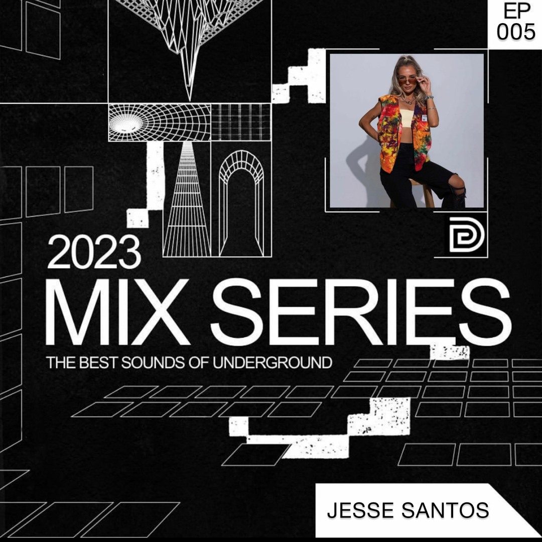Stream EP005 - JESSE SANTOS - THE 2023 MIX SERIES by DEEPER DOWN ...