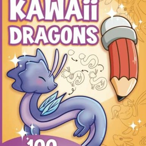 Stream @( How to Draw Kawaii Dragons for Kids, How to Draw 100 Cute ...