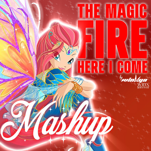 Stream Winx Club Bloomix prototype｜The Magic Fire ⧸ Here I Come FAN ...