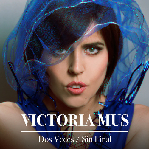 Stream Dos Veces by Victoria Mus | Listen online for free on SoundCloud