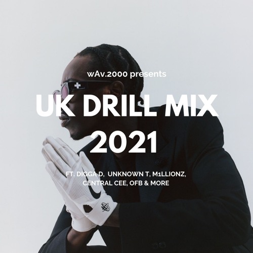 Stream UK DRILL MIX 2021 (Ft DIGGA D, UNKNOWN T, M1LLIONZ, CENTRAL CEE ...