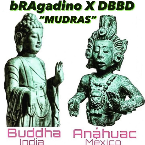 Stream bRAgadino X DBBD - MUDRAS! (Official) by DivineBeingBeingDivine ...