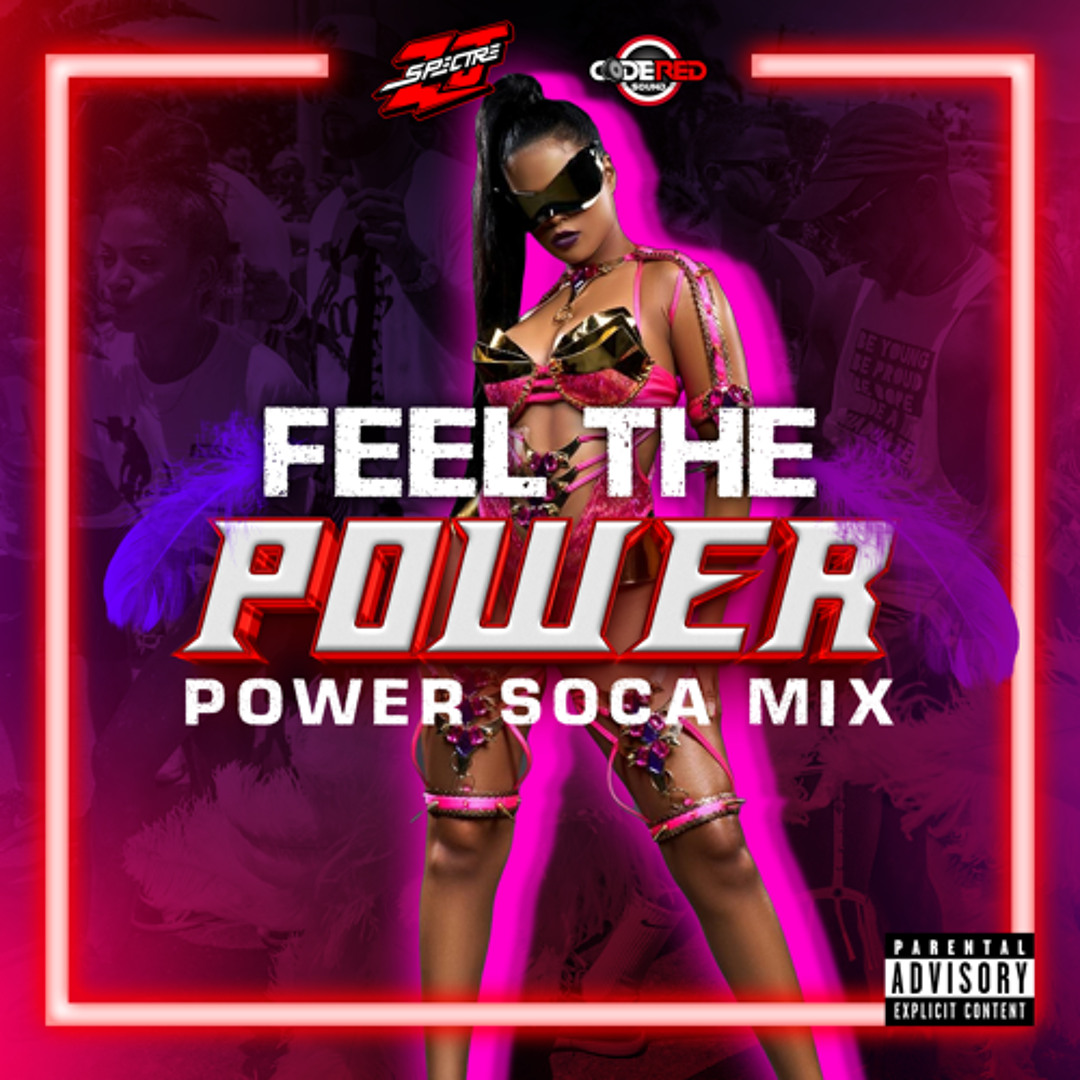 Stream ZJ SPECTRE - FEEL THE POWER (2025 Power Soca Mix) by Code Red ...