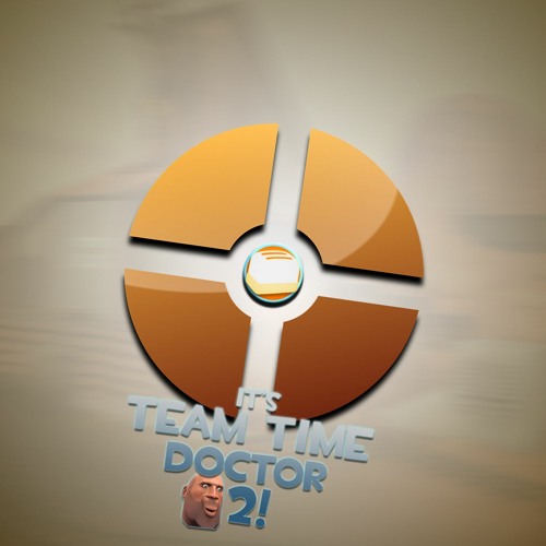 Stream It's Team Time Doctor 2! (TF2 Theme Remix) by iToaster | Listen ...