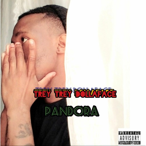 Stream Trey Trey dollaFace - Pandora by TreyTrey dollaface | Listen online for free on SoundCloud