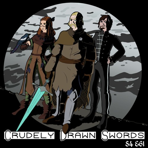 Stream episode S4E61: Trust Team Idiot by Crudely Drawn Swords podcast ...