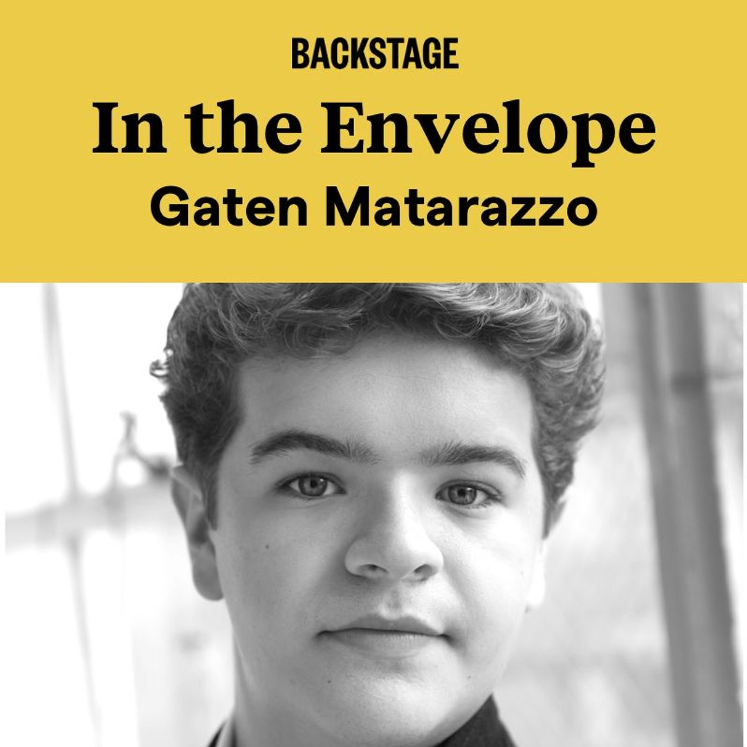 Stream episode Gaten Matarazzo by In the Envelope: The Actor’s Podcast ...