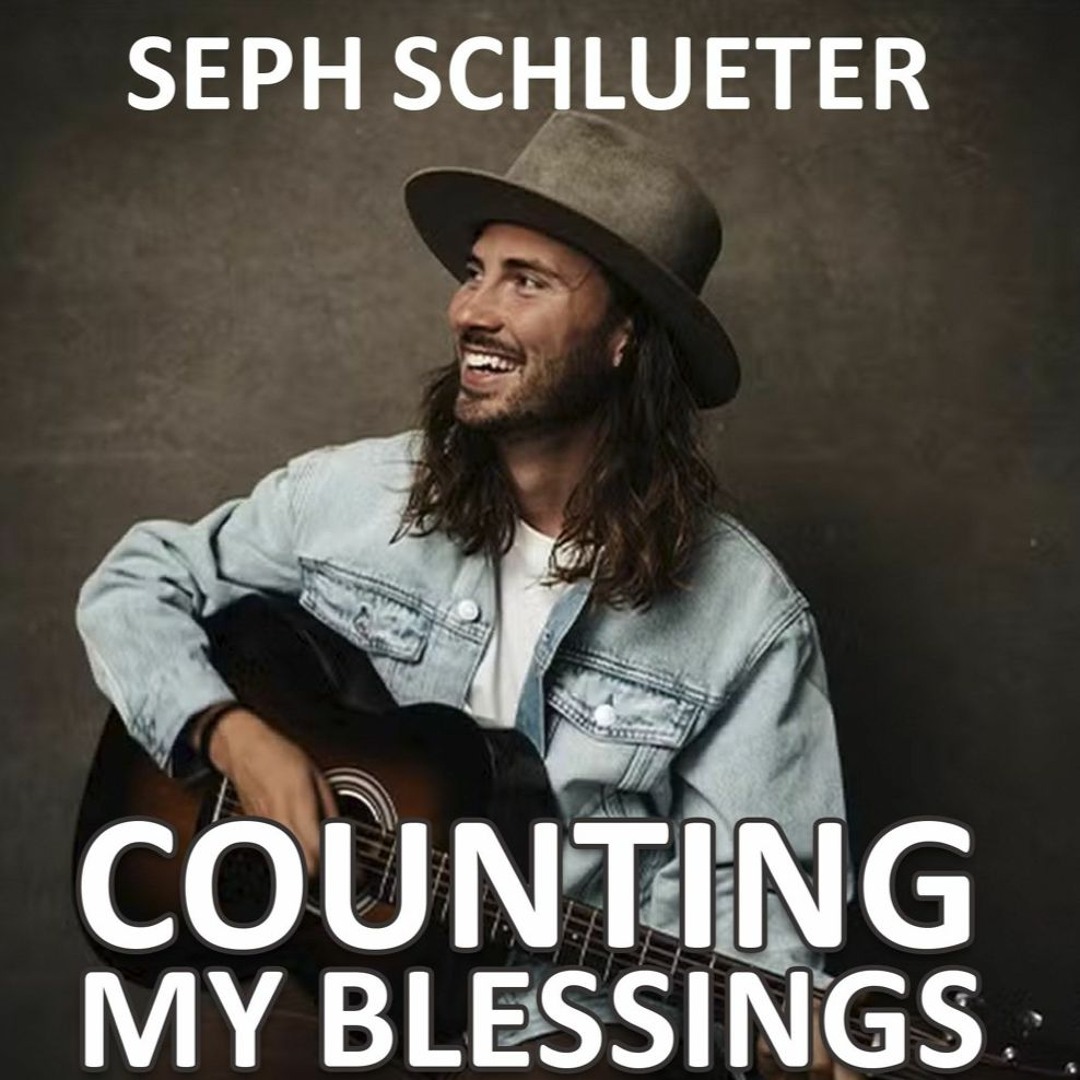 Stream Counting My Blessings - Seph Schlueter (Download) by Gospel ...