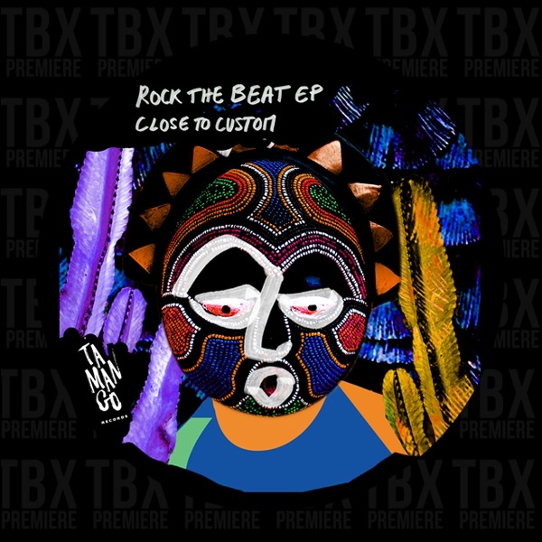 Stream Premiere: Close To Custom - Rock The Beat [Tamango Records] by ...