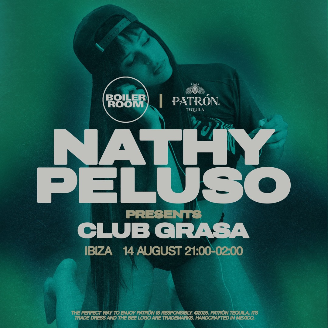 Stream Nathy Peluso pres. Club Grasa | Boiler Room x PATRÓN: Ibiza by ...