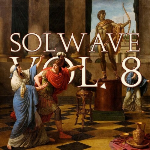 Stream SolWave Vol 8. by Sol Brah | Listen online for free on SoundCloud