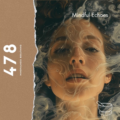 Stream Realm of Reflection (4-7-9 Breathing) by 478 Mindfulness ...