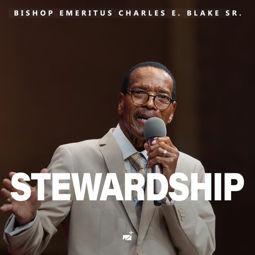 Stream Bishop Charles E. Blake Sr. | Stewardship | July 23, 2023 by ...