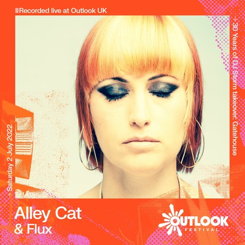 Stream Alley Cat & Flux - 30 Years of DJ Storm at Outlook UK by Outlook ...
