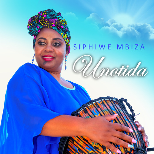 Stream Unotida by Siphiwe Mbiza | Listen online for free on SoundCloud
