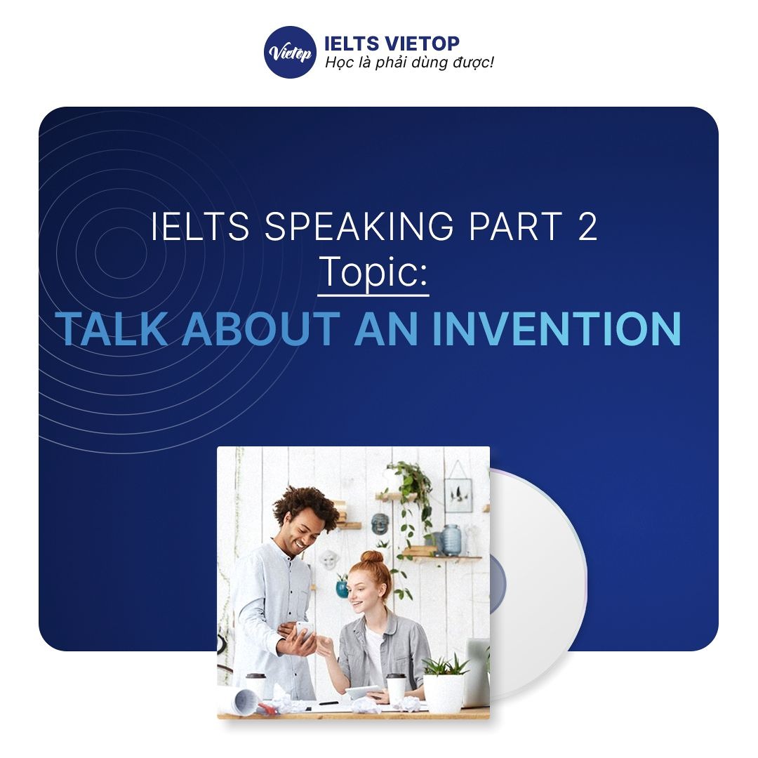 Stream IELTS Speaking Part 2: Talk about an invention by IELTS VIETOP ...