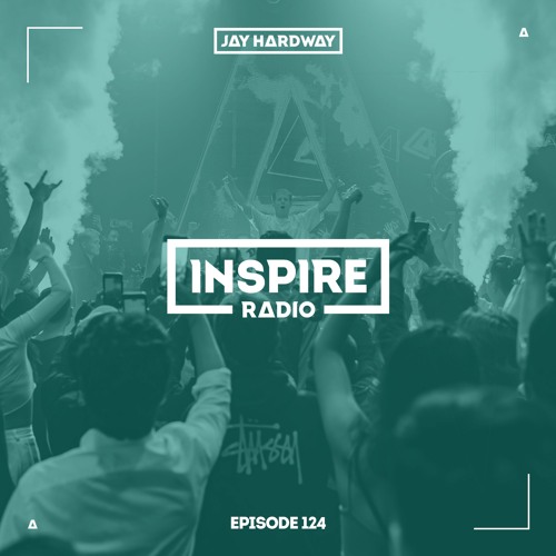 Jay Hardway - Inspire Radio 124 2024-05-30