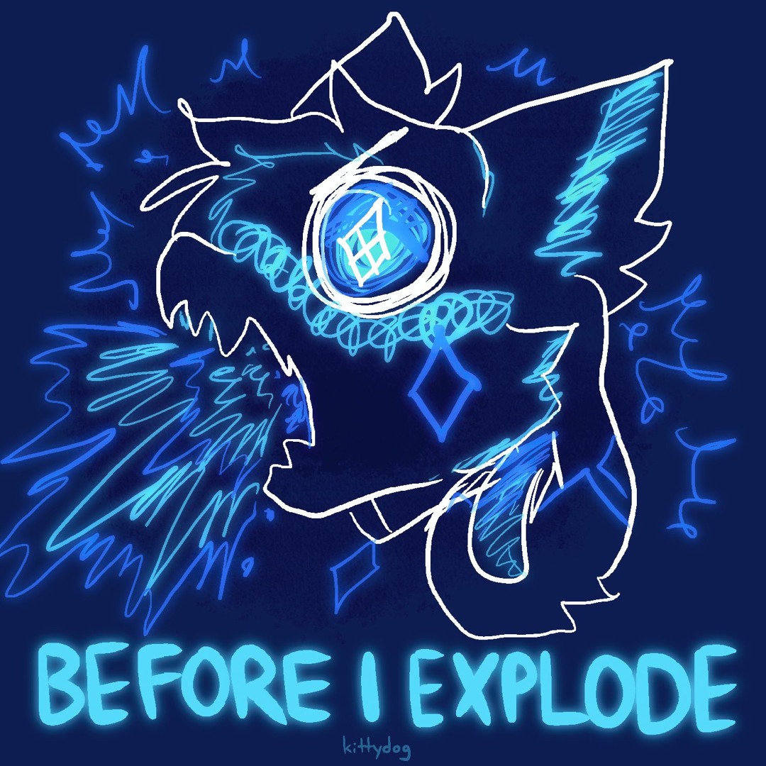 Stream 2. before i explode by kittydog | Listen online for free on ...