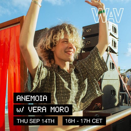 Stream Ava Eva pres. Anemoia w/ Vera Moro for We Are Various | 14-09-23 by We Are Various | WAV ...