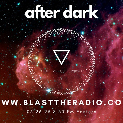 Stream After Dark Sessions REC - 2023 - 03 - 26 Aired on Blast The Radio by The AlCheMisT ...