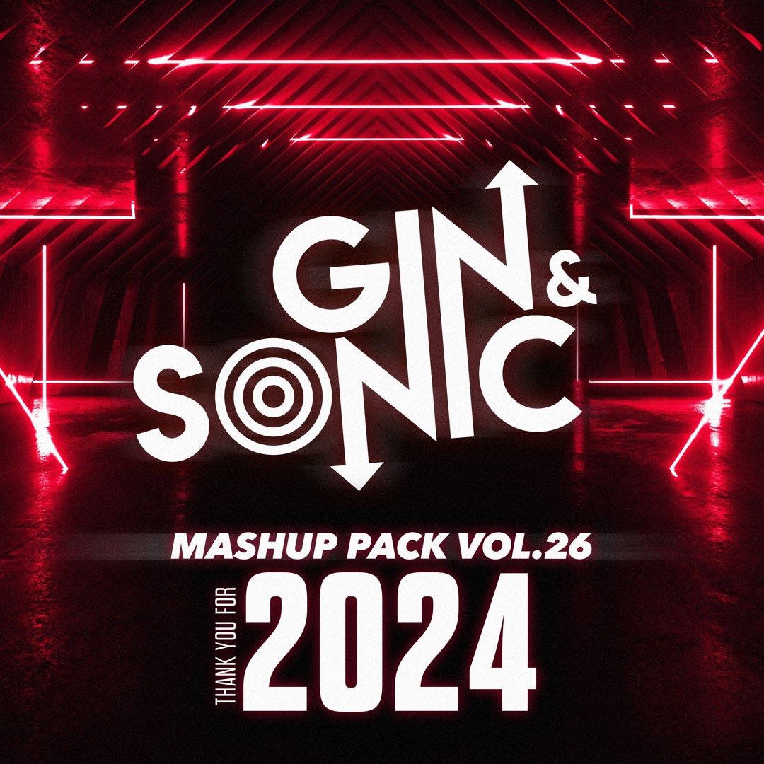 Stream Mashup Pack Vol. 26 - Thank You For 2024! - 30+ Tracks - FREE DOWNLOAD by Gin and Sonic ...